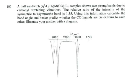 Solved A Half Sandwich η5−c5h5 M Co 2 L2 Complex Shows Two