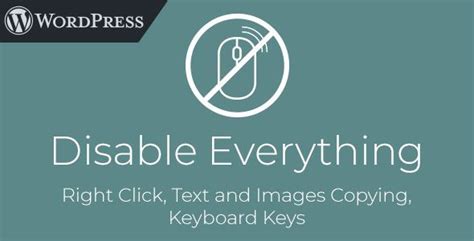 Disable Everything Wordpress Plugin To Disable Right Click Copying