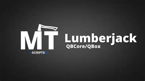Paid QBCore QBox MT Lumberjack FiveM Releases Cfx Re Community