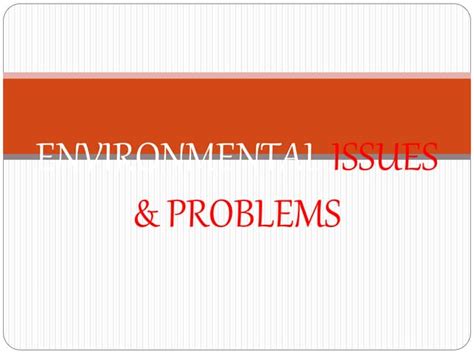 Environmental Issuesproblems Ppt