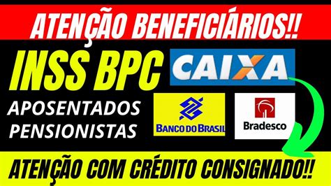 05 04 ATENÇÃO BENEFICIÁRIOS DO INSS APOSENTADOS PENSIONISTAS BPC LOAS