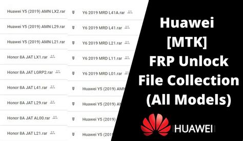 Download Huawei Mtk Frp Unlock File Collection All Models