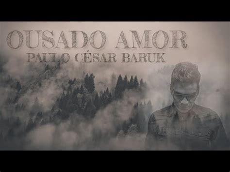 Ousado Amor Letra Paulo César Baruk Reckless Love Bethel Music