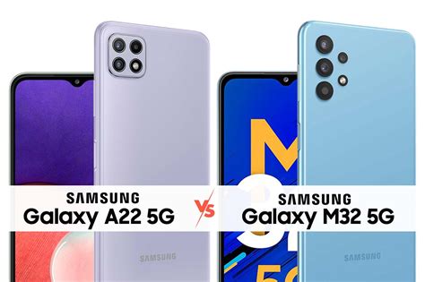 Samsung A22 5g Vs M32 5g Comparison Choose Your Mobile