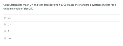 Solved A Population Has Mean 37 And Standard Deviation 6