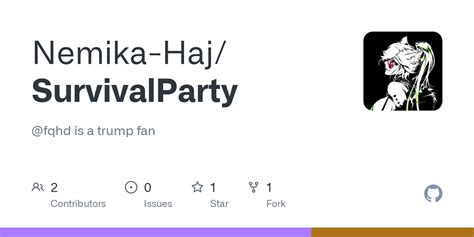 Github Nemika Hajsurvivalparty Fqhd Is A Trump Fan