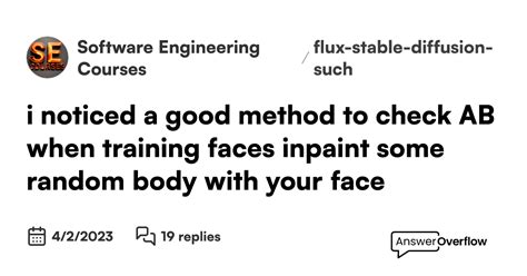I Noticed A Good Method To Check Ab When Training Faces Inpaint