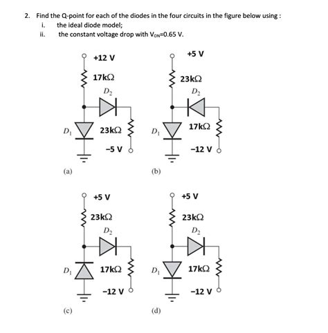 Solved Find The Q Point For Each Of The Diodes In The Chegg