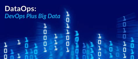 DataOps DevOps Plus Big Data DevOps Com