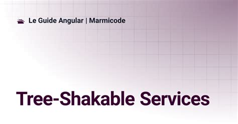 Tree Shakable Services Le Guide Angular Marmicode