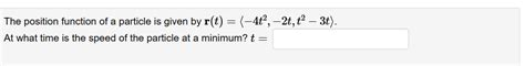 Solved The Position Function Of A Particle Is Given By Chegg
