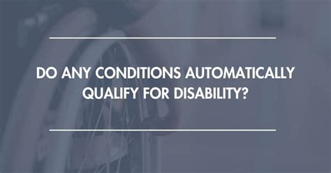 Conditions That Automatically Qualify For Disability