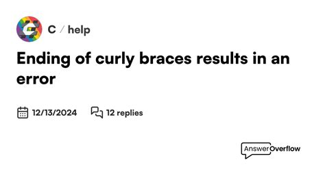 Ending Of Curly Braces Results In An Error C