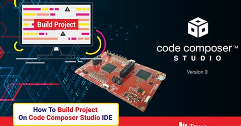 How To Build Project On Code Composer Studio Robotics University