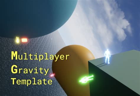 Mgt Multiplayer Gravity Template For Unreal Engine Wecomfrom