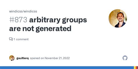 arbitrary groups are not generated · issue 873 · windicss windicss · github