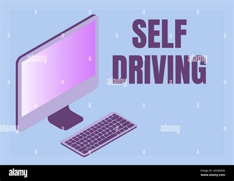 Text Showing Inspiration Self Driving Business Approach Autonomous Vehicle Ability To Navigate