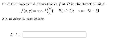 Solved Find The Directional Derivative Of F At P In The
