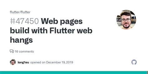 Web Pages Build With Flutter Web Hangs · Issue 47450 · Flutterflutter