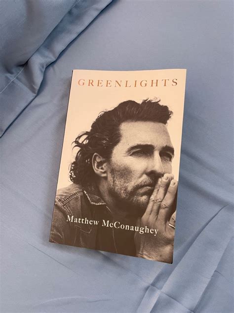 Greenlights By Matthew Mcconaughey Life Lessons Memoirs Book Summaries