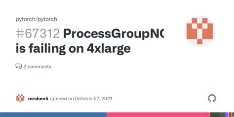 ProcessGroupNCCLTest TestSequenceNumInit Is Failing On Xlarge Issue Pytorch Pytorch