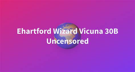 Ehartford Wizard Vicuna 30b Uncensored A Hugging Face Space By