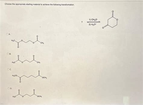 Solved Choose The Appropriate Starting Material To Achieve