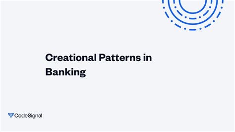 Creational Patterns In Banking Codesignal Learn