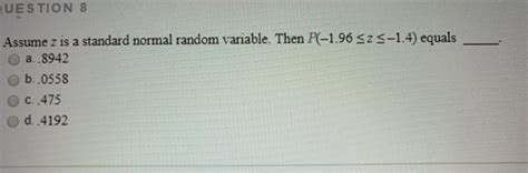 Solved UESTION Assume Z Is A Standard Normal Random Chegg