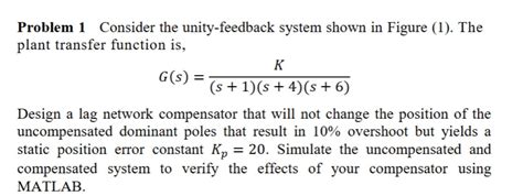Problem 1 ﻿consider The Unity Feedback System Shown