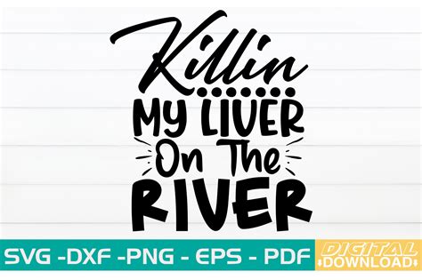 Killin My Liver On The River Svg Design Graphic By Svgwow760 · Creative