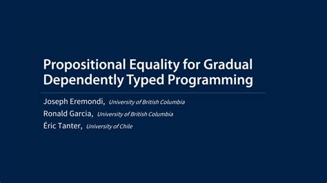Ppt Gradual Propositional Equality In Programming Languages