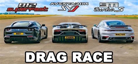 Lamborghini Aventador SVJ Vs Ferrari 812 Vs Porsche 911 Turbo S DRAG