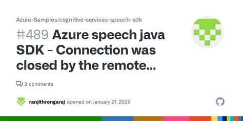 Azure Speech Java SDK Connection Was Closed By The Remote Host Error Code Issue