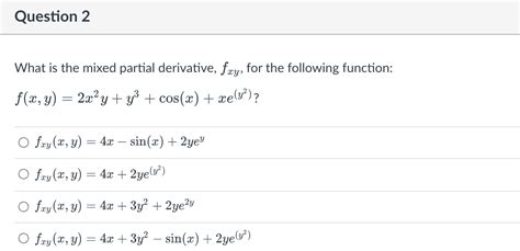 Solved What Is The Mixed Partial Derivative Fxy For The