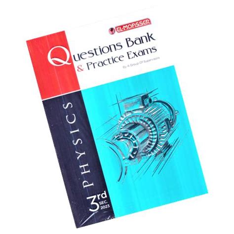 El Moasser In Physics Questions Bank Practice Exams 3rd Sec