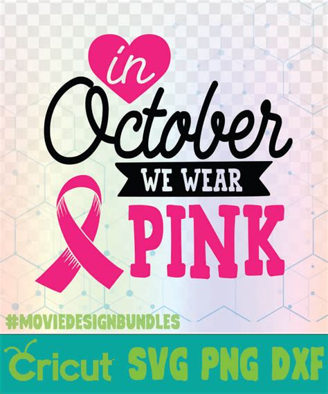 IN OCTOBER WE WEAR PINK BREAST CANCER AWARENESS QUOTES LOGO SVG PNG