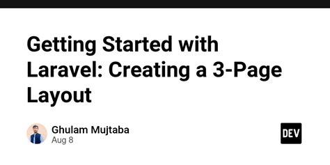 Getting Started With Laravel Creating A 3 Page Layout Dev Community