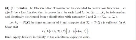 Solved Points The Blackwell Rao Theorem Can Be Chegg
