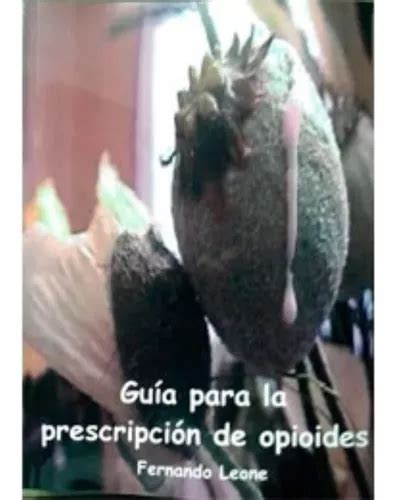 Guía Para La Prescripción De Opioides En Venta En Capital Federal