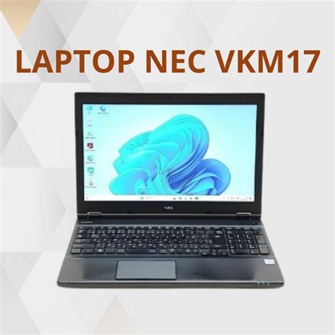 Jual Laptop Nec Vkm17 I5 Gen 8 156 Inch Intel Core I5 Gen 8 Ram 8 Ssd