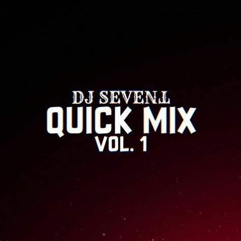 Stream Quick Mix Vol 1 By Dj7t Listen Online For Free On Soundcloud