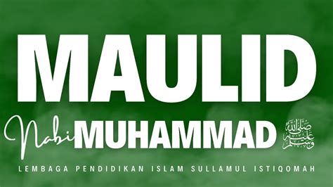 Live MAULID NABI MUHAMMAD SAW H LEMBAGA PENDIDIKAN ISLAM SULLAMUL ISTIQOMAH YouTube