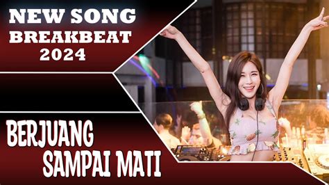 DJ BERJUANG SAMPAI MATI BREAKBEAT 2024 DOL FUNK YouTube