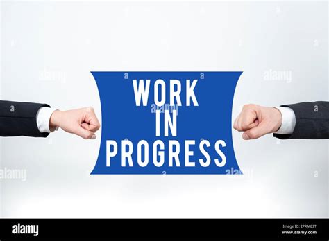 Writing Displaying Text Work In Progress Concept Meaning Ongoing Business With Teamwork