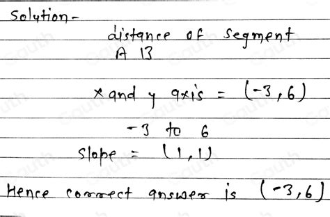 solved what is the distance of segment ab what is the slope of