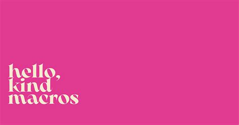 Easy Delicious Macro Meals No Calorie Counting Needed Hello Kind Macros