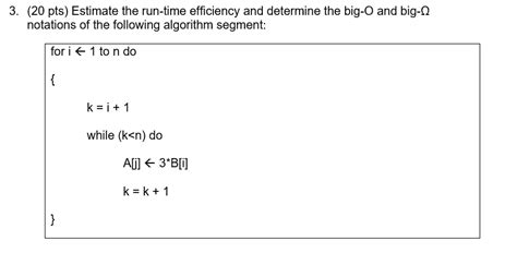 Solved 20 Pts Estimate The Run Time Efficiency And De