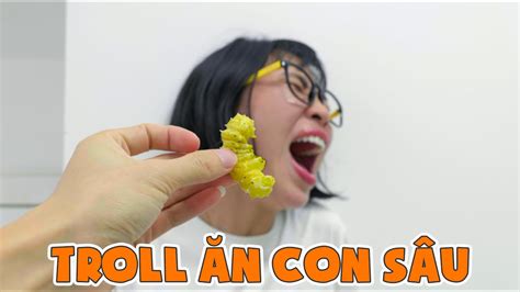 Troll Chị Thơ Nguyễn Ăn Con Sâu Kinh Dị Youtube
