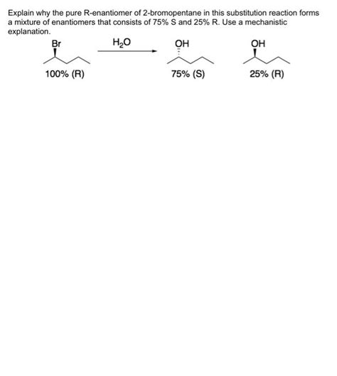 Solved Explain Why The Pure R Enantiomer Of 2 Bromopentane